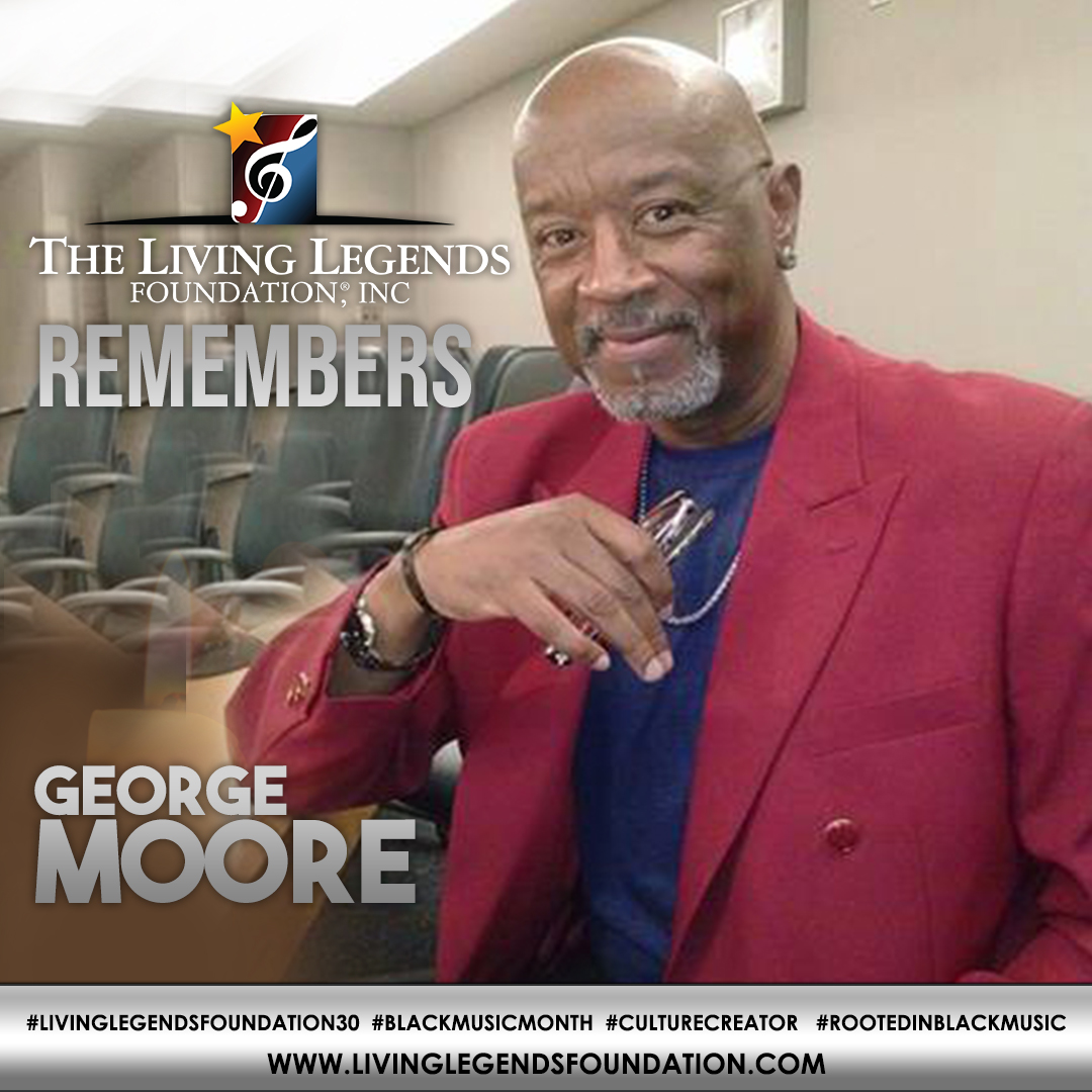 Black Music Month Remembers George Moore - Living Legends Foundation