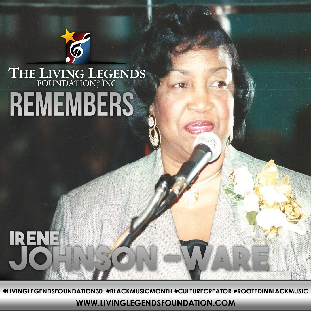 Black Music Month Remembers Irene Johnson-Ware - Living Legends Foundation
