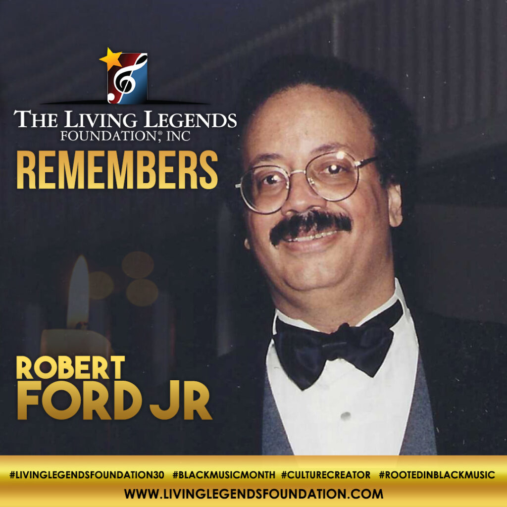 Black Music Month Remembers Robert Ford Jr – Living Legends Foundation